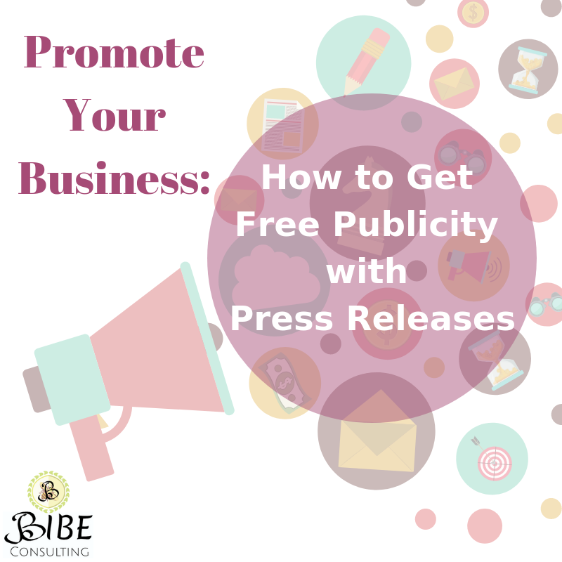 Promote Your Business: How to Get Free Publicity with Press Releases ...
